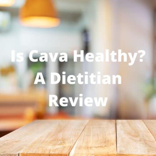 Is Cava Healthy? A Dietitian's Honest Review - The Balanced Nutritionist